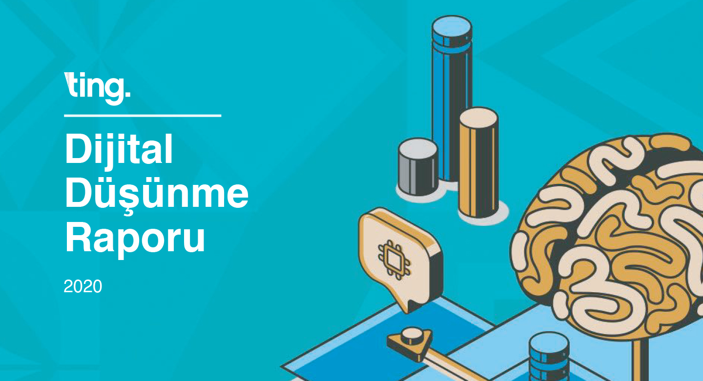 Digital Thinking Report – Ting Istanbul